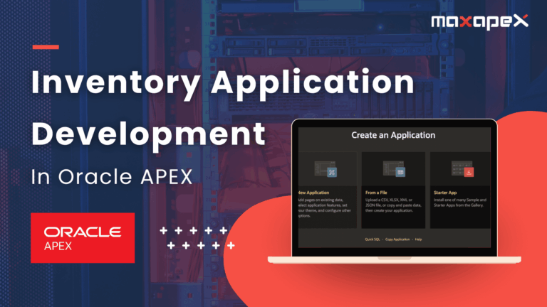Inventory Application Development in Oracle APEX - MaxAPEX