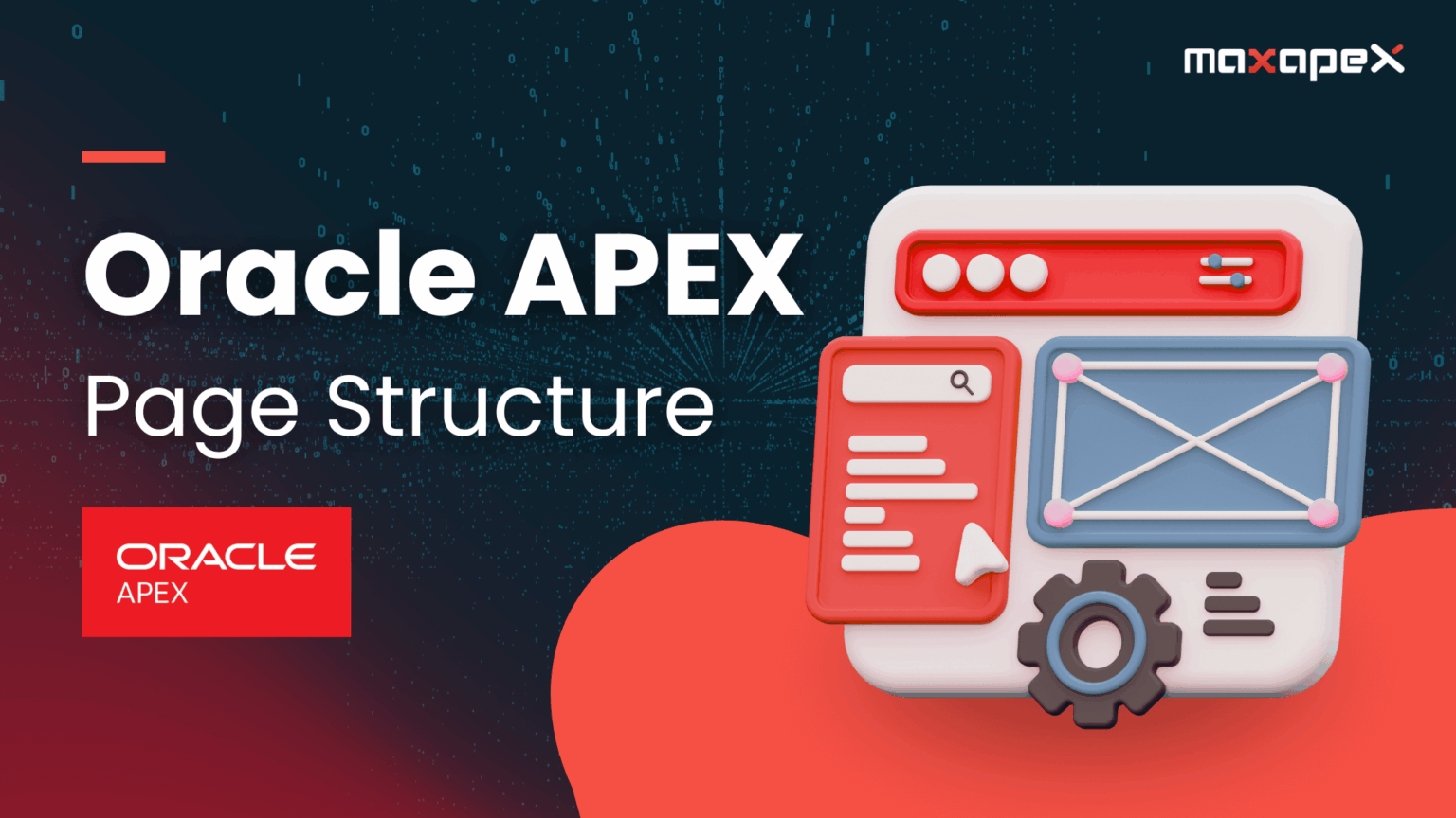 Oracle APEX Page Structure - MaxAPEX Cloud