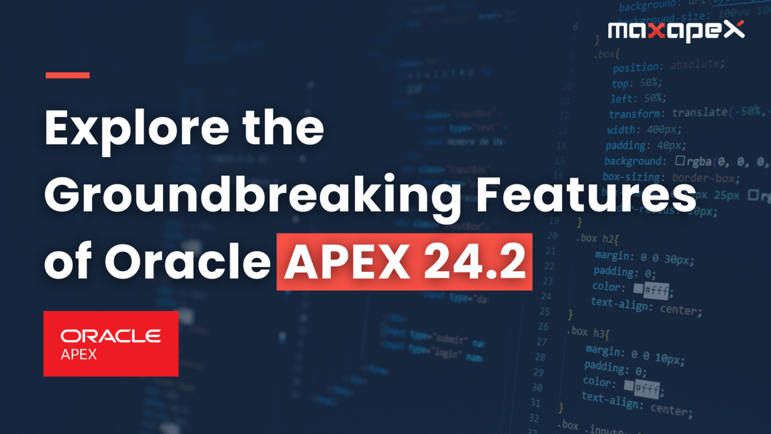 Explore the Groundbreaking Features of Oracle APEX 24.2 - MaxAPEX