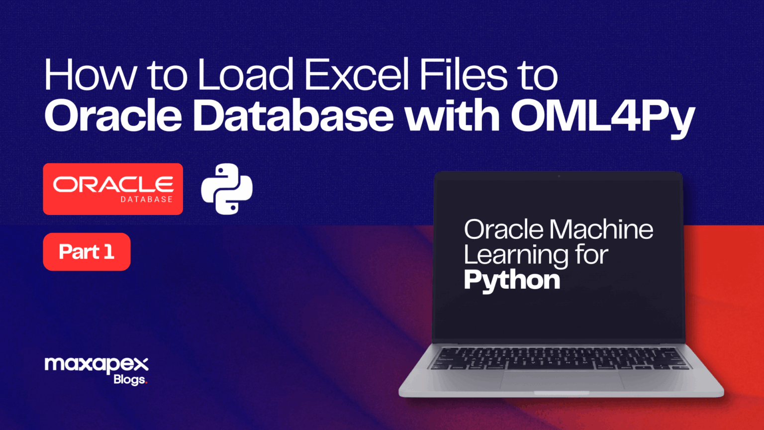 How to Load Excel to Oracle Database with OML4Py & Pandas - MaxAPEX